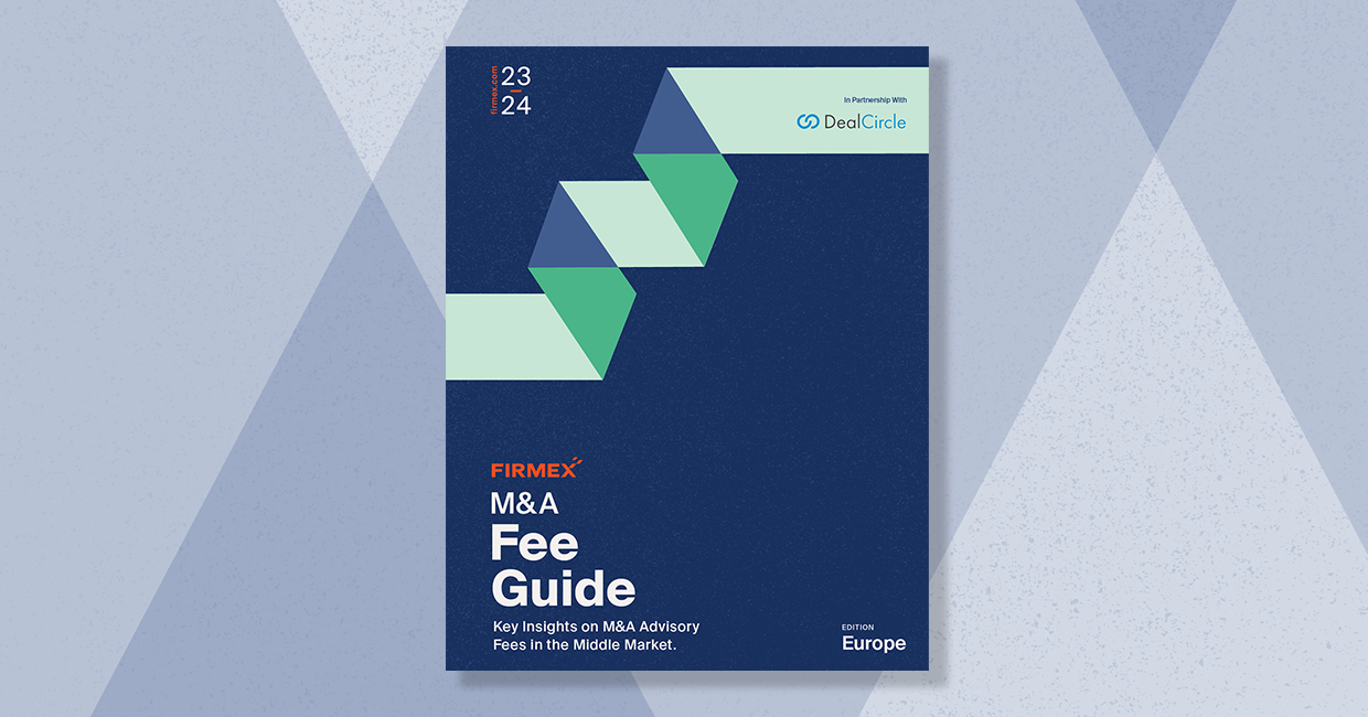 M&A Fee Guide 2023-2024 — European Edition | Firmex Resources