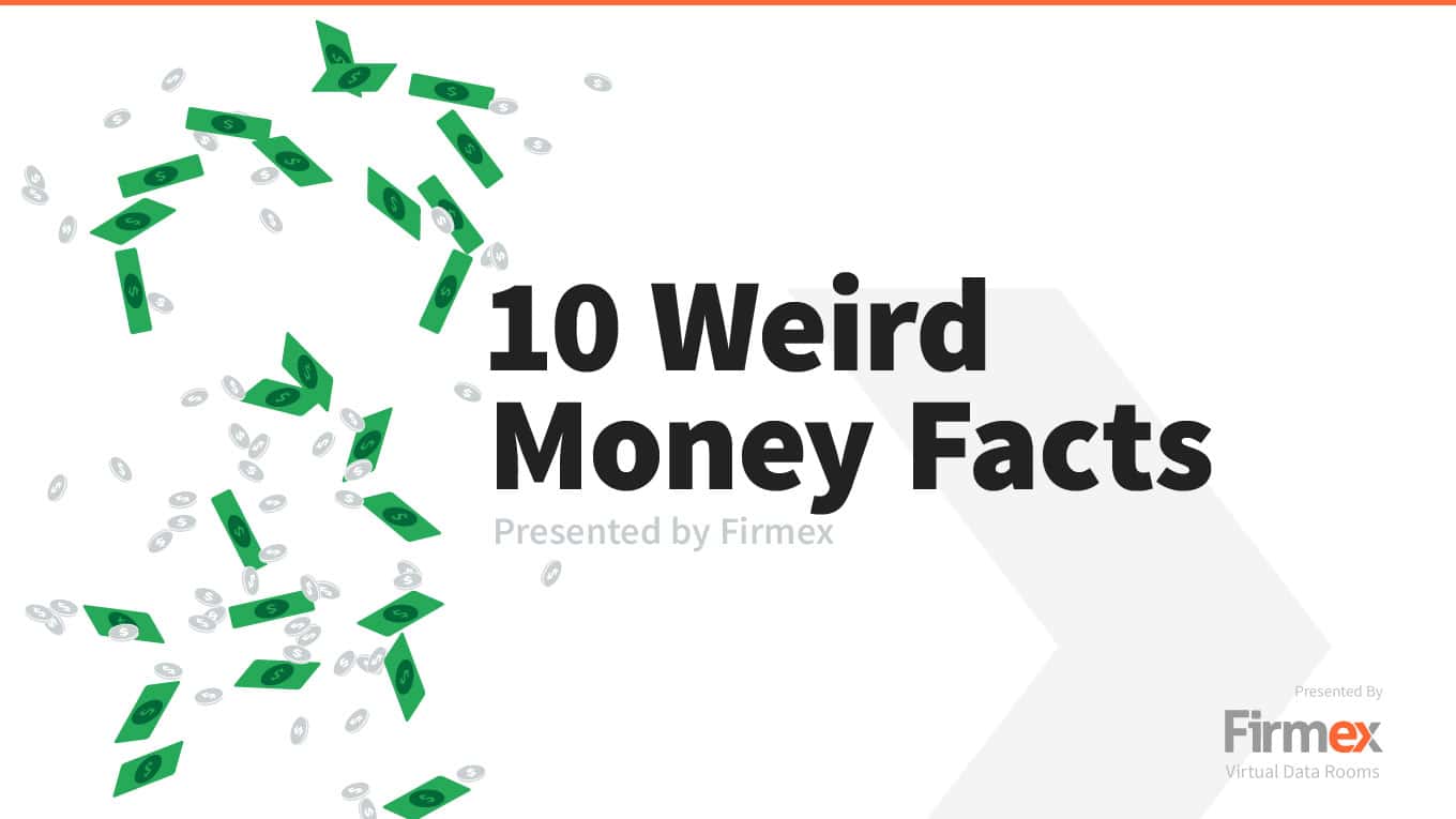 10 Weird Money Facts | Firmex